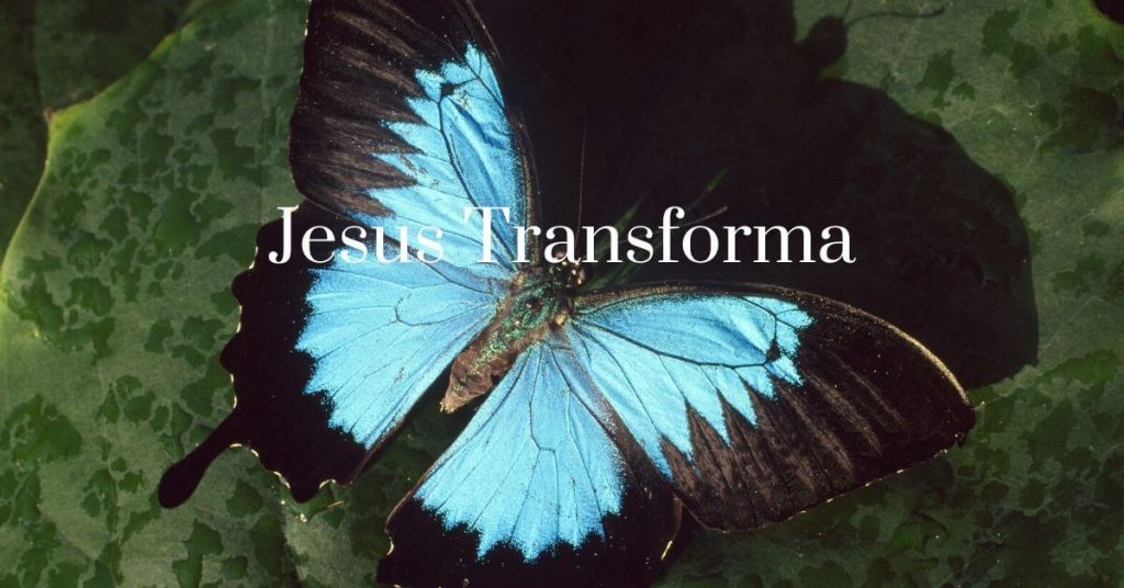 Jesus Transforma